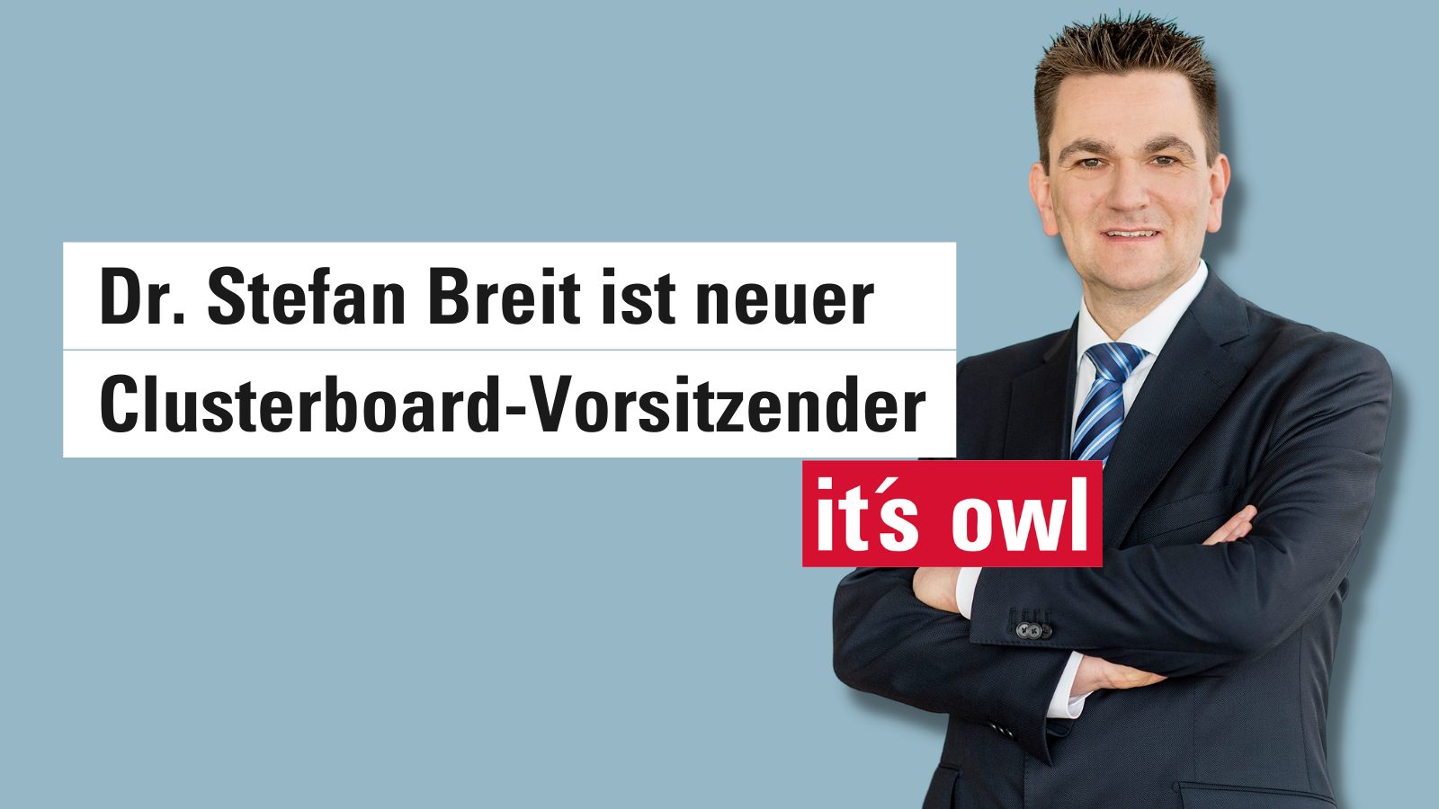 Neuer it’s OWL Vorsitz: Dr. Stefan Breit folgt auf Prof. Dr. Jürgen ...